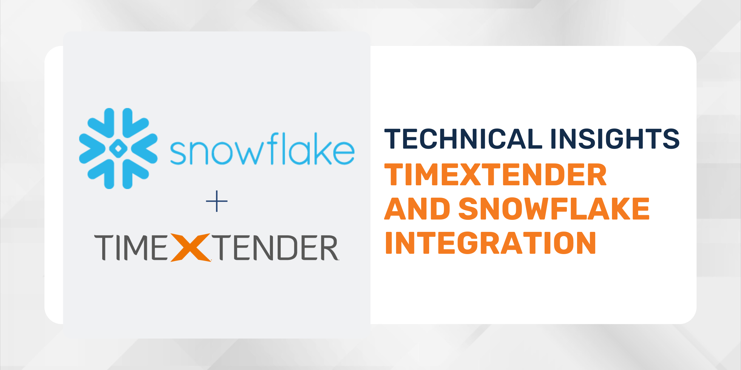 TimeXtender & Snowflake Integration: Technical Insights TimeXtender & Snowflake Integration: Technical Insights